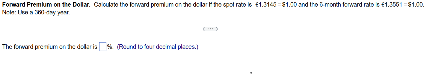 Solved Forward Premium on the Dollar. Calculate the forward | Chegg.com