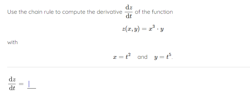 Solved Use the chain rule to compute the derivative dtdz of | Chegg.com