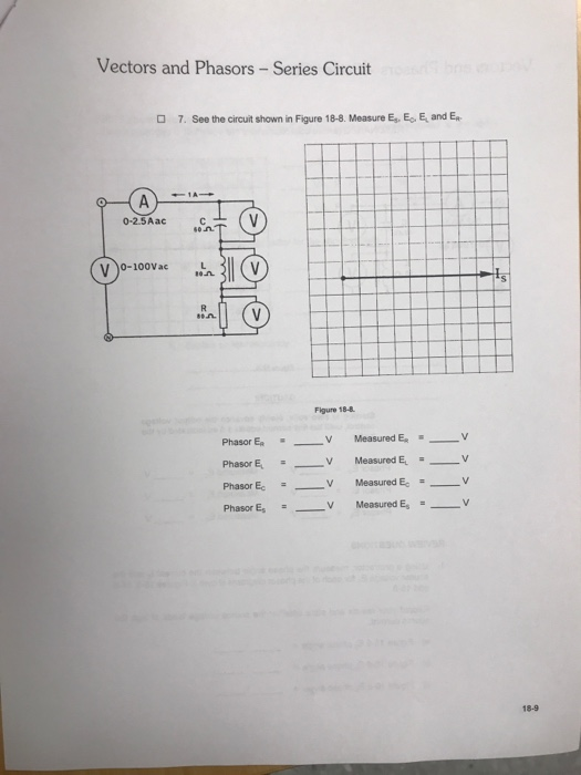 Solved Experiment 18 Vectors and Phasors Series Circuit | Chegg.com