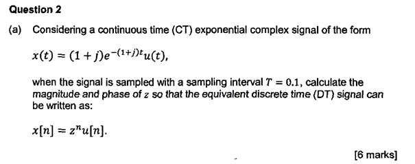 Solved a) Considering a continuous time (CT) exponential | Chegg.com