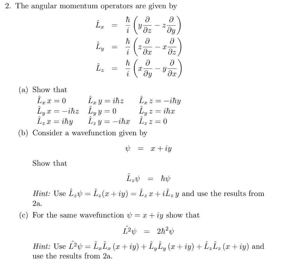 Solved 2. The angular momentum operators are given by În = 5 | Chegg.com