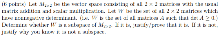 Solved (6 points) Let M2x2 be the vector space consisting of | Chegg.com