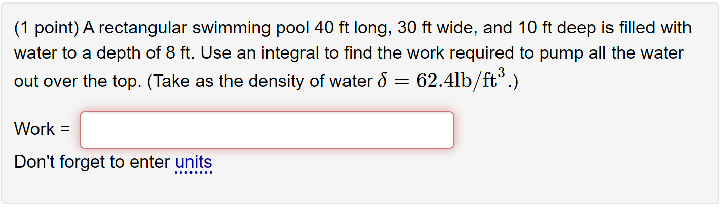 Solved (1 point) A rectangular swimming pool 40 ft long, 30 | Chegg.com