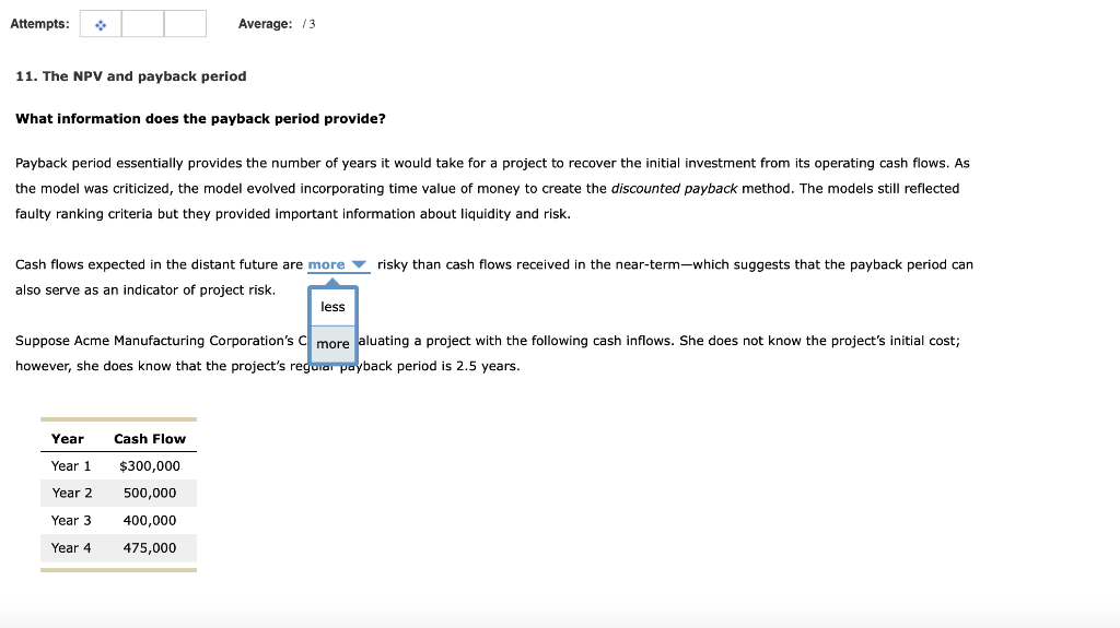Solved Attempts: Average: 73 11. The NPV and payback period | Chegg.com
