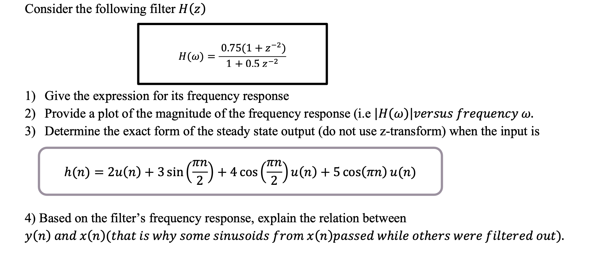 Consider the following filter H(z) | Chegg.com