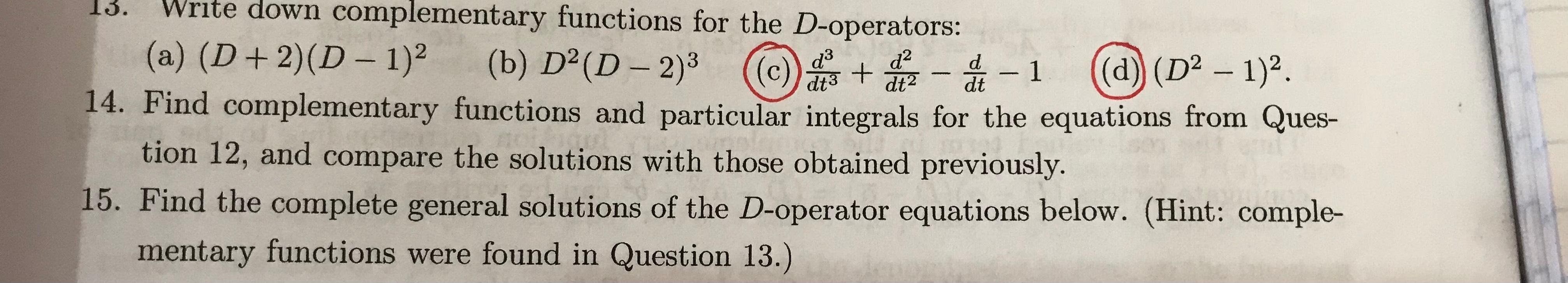 Solved 13. Write down complementary functions for the | Chegg.com Solved 13. Write down complementary functions for the | Chegg.com