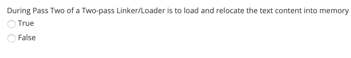 Solved During Pass Two of a Two-pass Linker/Loader is to | Chegg.com