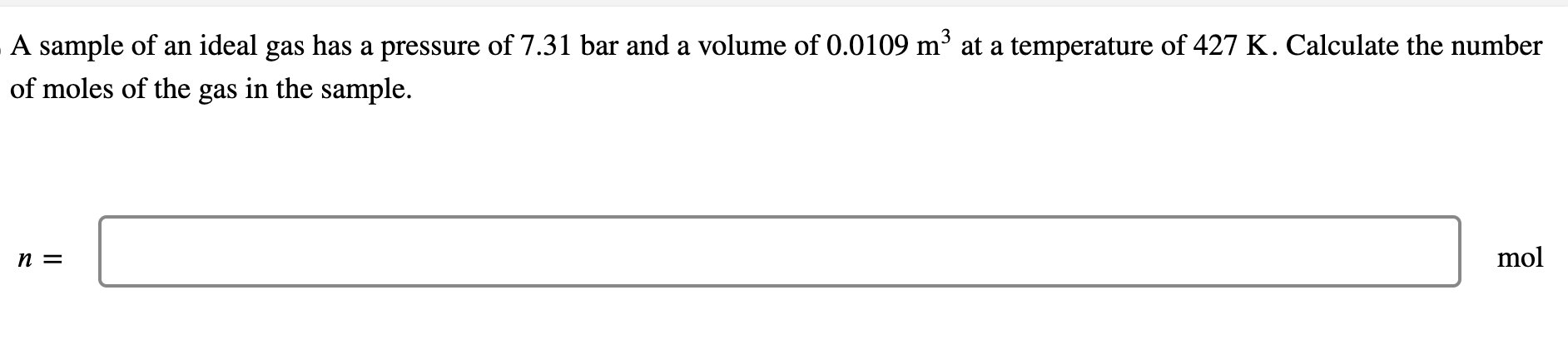 Solved A sample of an ideal gas has a pressure of 7.31 bar | Chegg.com