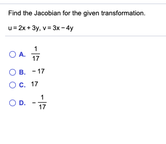 Solved Find the Jacobian for the given transformation. u = | Chegg.com