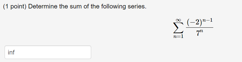 (1 point) Determine the sum of the following series. | Chegg.com