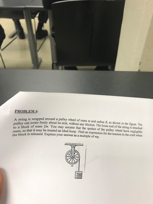Solved PROBLEM 4: string is wrapped around a pulley wheel of | Chegg.com