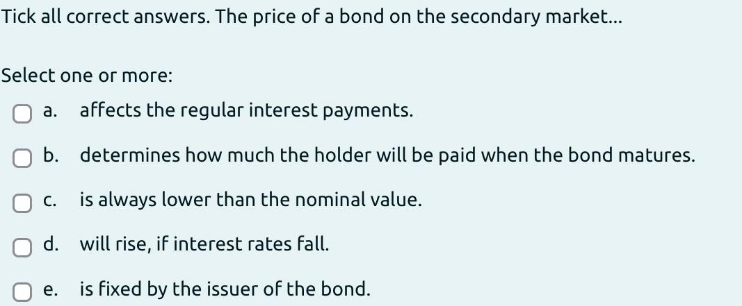 Solved Tick all correct answers. The price of a bond on the | Chegg.com