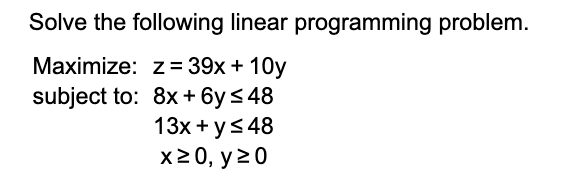 Solved Solve the following linear programming problem. | Chegg.com