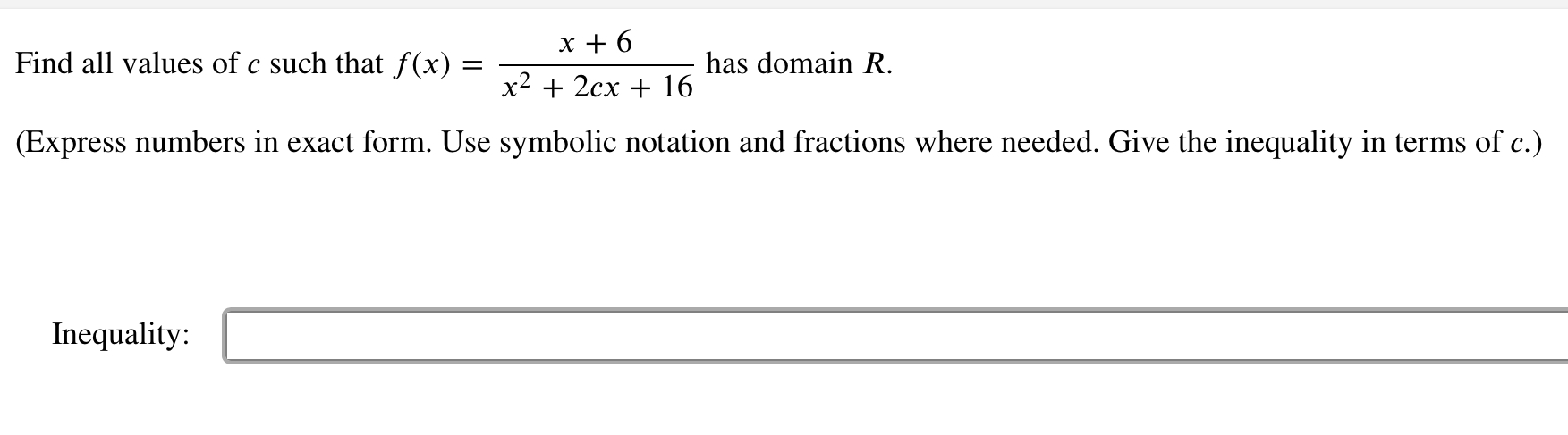 Solved Find all values of c such that f(x)=x2+2cx+16x+6 has | Chegg.com