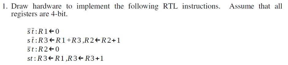 Solved Draw hardware to implement the following RTL | Chegg.com