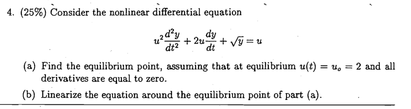 Solved 4. (25%) Consider the nonlinear differential equation | Chegg.com