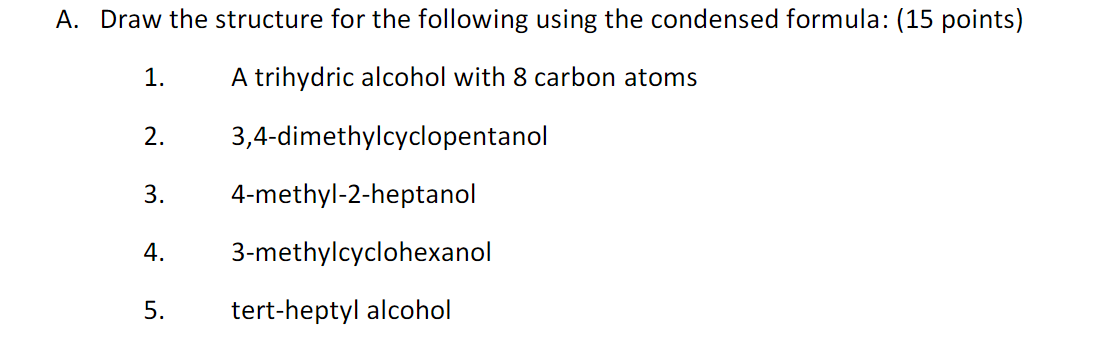 Solved A. Draw the structure for the following using the | Chegg.com
