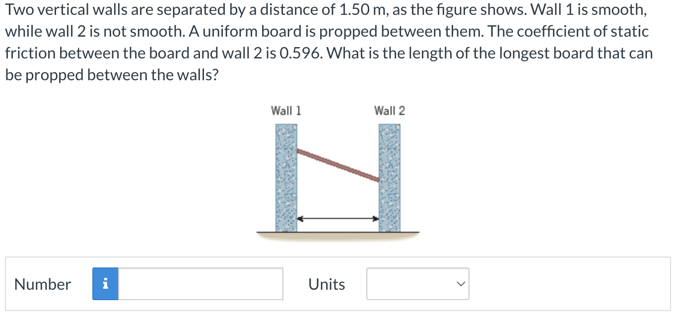 Solved Two vertical walls are separated by a distance of | Chegg.com