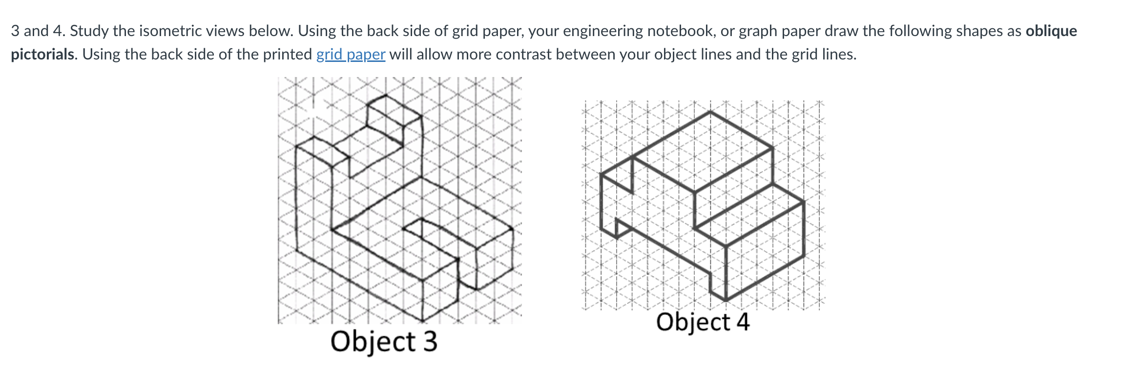 Solved 3 And 4 Study The Isometric Views Below Using The Chegg