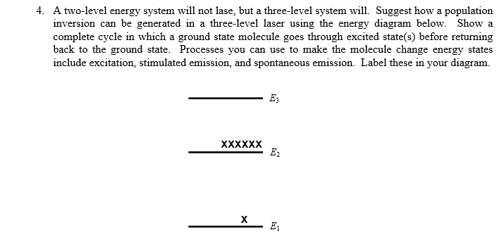 Solved 4. A two-level energy system will not lase, but a | Chegg.com