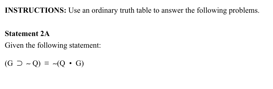 Solved INSTRUCTIONS: Use an ordinary truth table to answer | Chegg.com