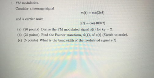 Solved 1. FM modulation. Consider a message signal m(t)-(2nt | Chegg.com