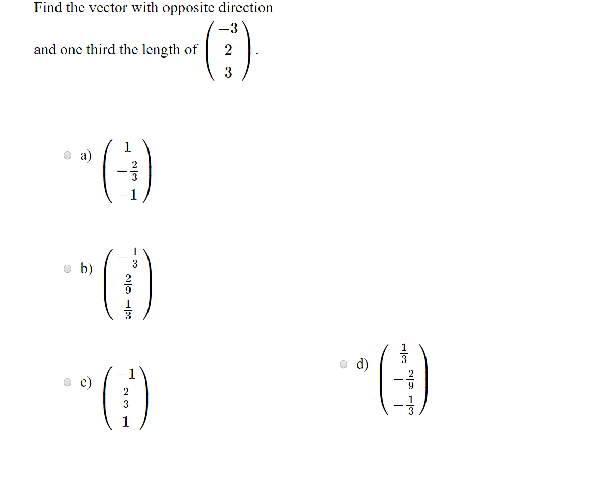 Solved Find the vector with opposite direction -3 and one | Chegg.com