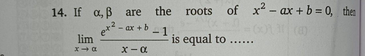 Solved 14. If a, B the are roots of x2 - ax + b = 0, then - | Chegg.com