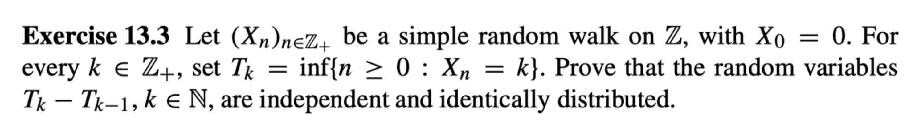 Solved Exercise 13.3 ﻿Let (xn)ninZ+be ﻿a simple random walk | Chegg.com
