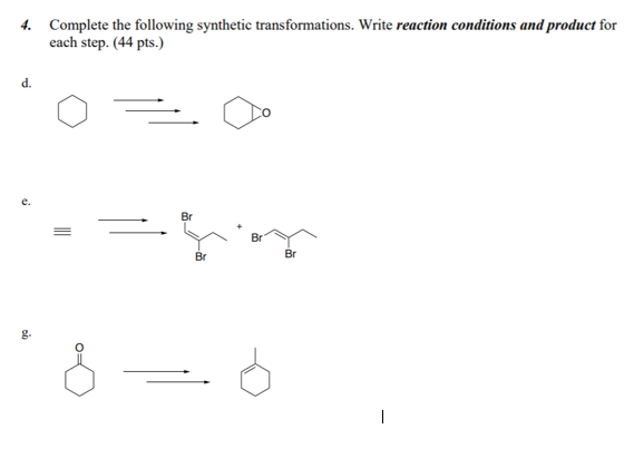 Solved 4. Complete the following synthetic transformations. | Chegg.com