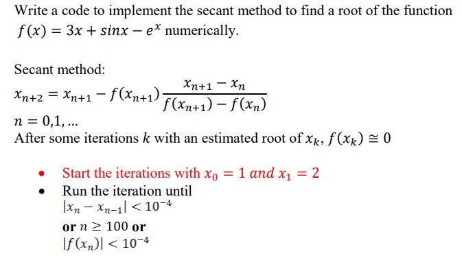 Solved Write a code to implement the secant method to find a | Chegg.com