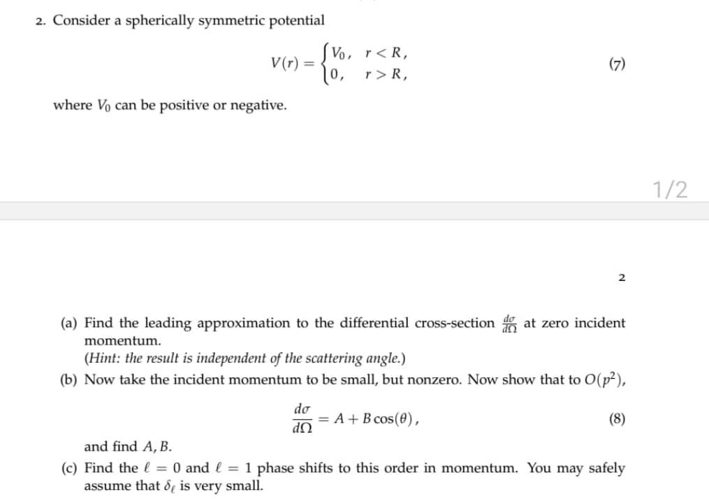 Solved 2. Consider a spherically symmetric potential V(r) | Chegg.com