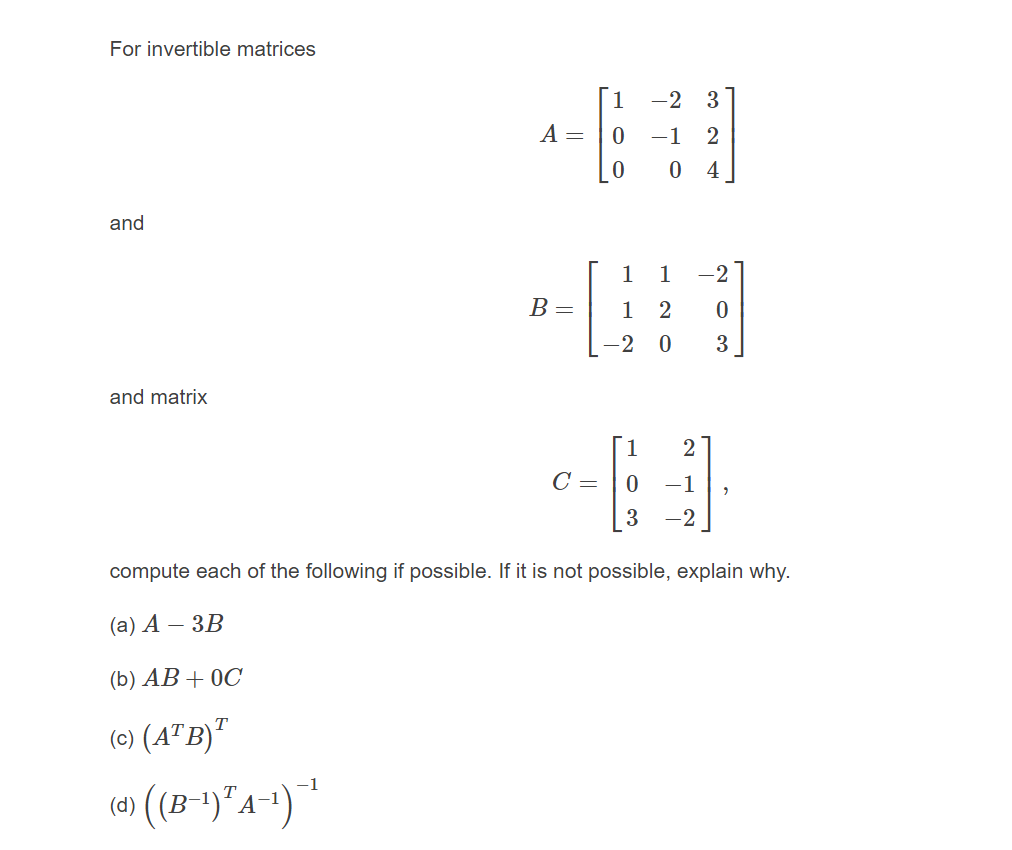 Solved For invertible matrices [1 -2 31 A = 0 -1 2 Lo 0 4 | Chegg.com