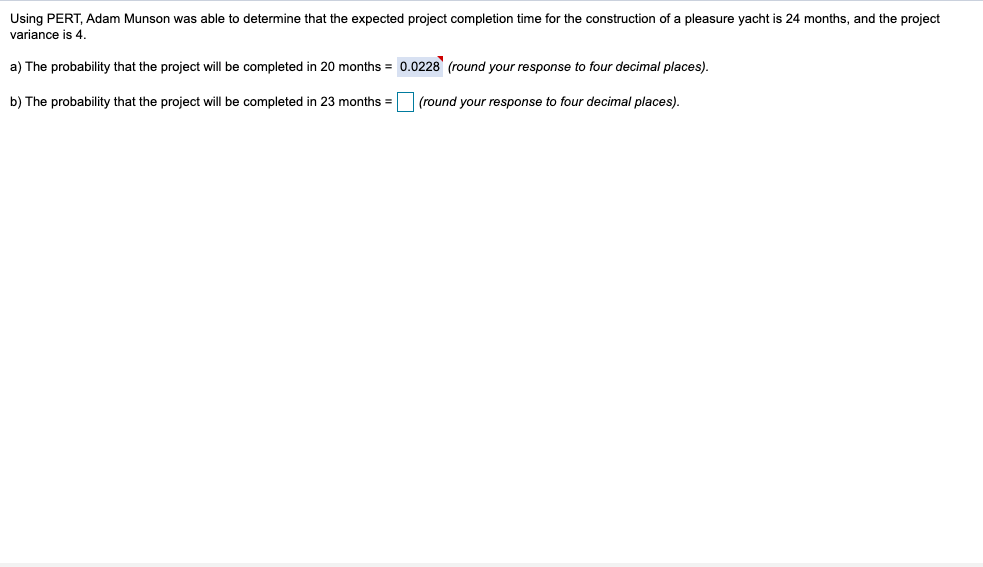 Solved Using PERT, Adam Munson was able to determine that | Chegg.com