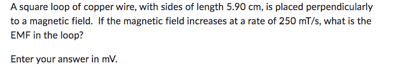 Solved A square loop of copper wire, with sides of length | Chegg.com