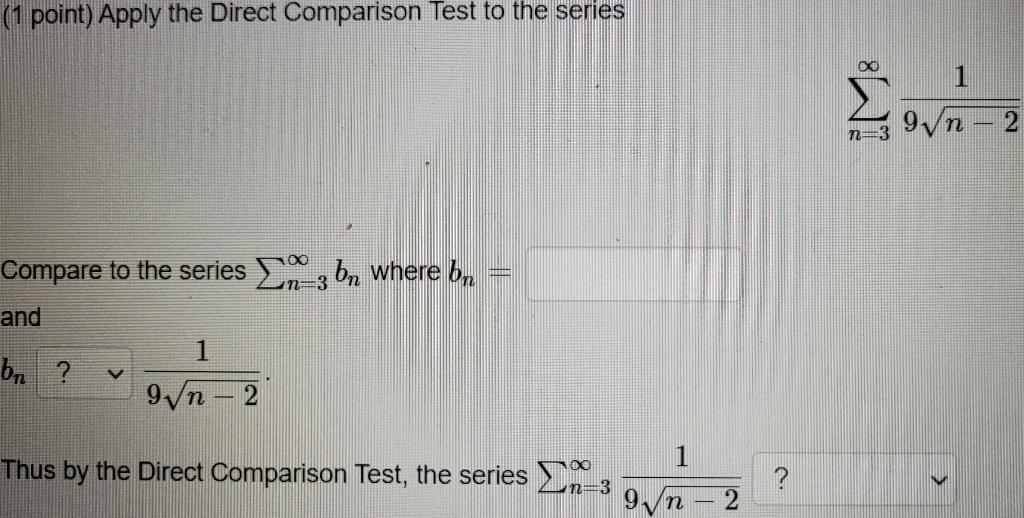 Solved (1 point) Apply the Direct Comparison Test to the | Chegg.com