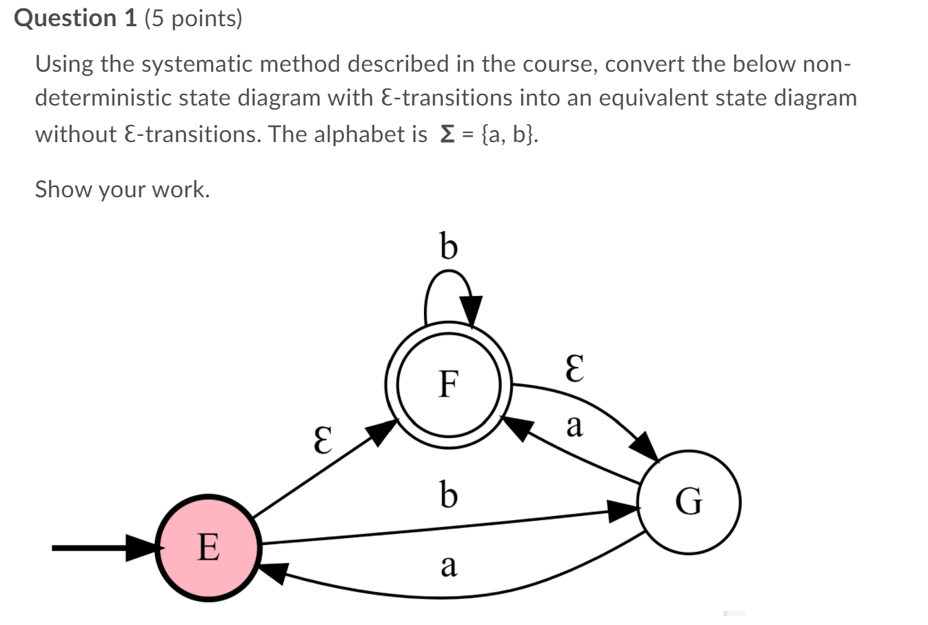 Solved Question 1 (5 points) Using the systematic method | Chegg.com