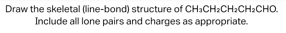 Solved Draw the skeletal (line-bond) structure of | Chegg.com