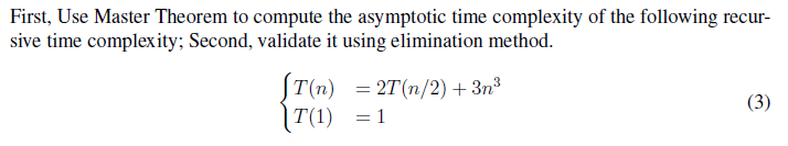 Solved Use Master Theorem to compute the asymptotic time | Chegg.com