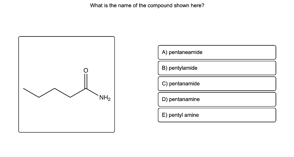 Solved What is the name of the compound shown here? A) | Chegg.com