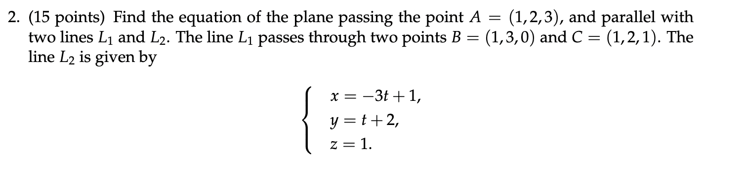 Solved 2. (15 points) Find the equation of the plane passing | Chegg.com