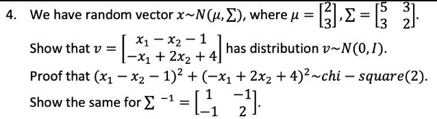 Solved We ﻿have random vector x∼N(μ,Σ), ﻿where | Chegg.com