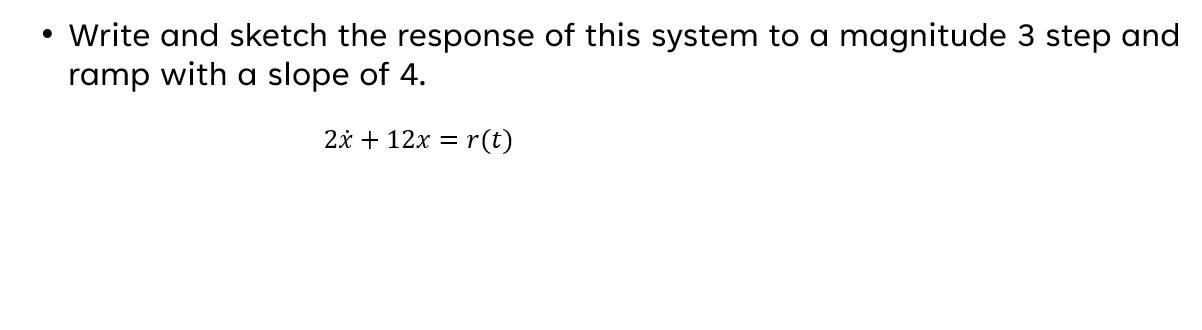 Solved - Write and sketch the response of this system to a | Chegg.com
