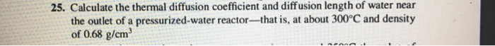 Solved 25. Calculate the thermal diffusion coefficient and | Chegg.com