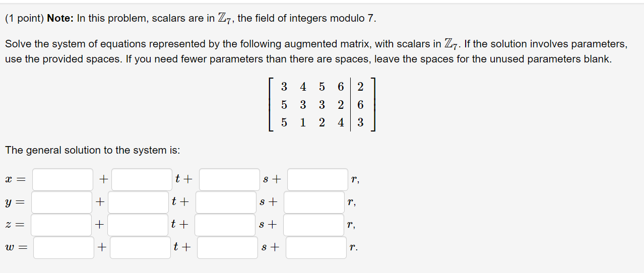 Solved (1 point) Note: In this problem, scalars are in Z7, | Chegg.com