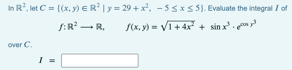 Solved In R2, let C = {(x, y) ER? | y = 29+ x², -55 x 55}. | Chegg.com