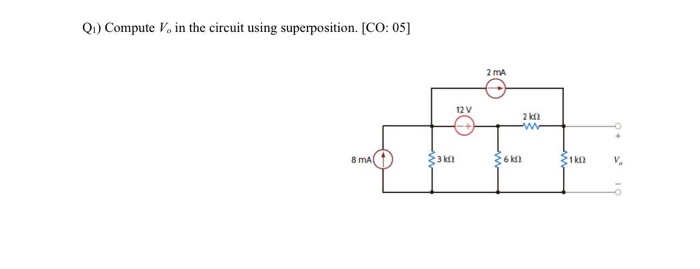 Solved Q1) Compute Vo in the circuit using superposition. | Chegg.com