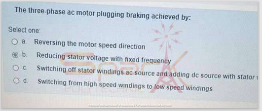 Solved The three-phase ac motor plugging braking achieved | Chegg.com