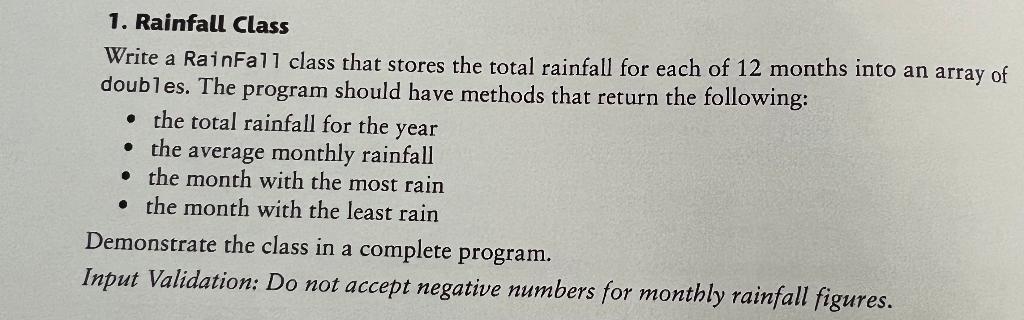 Solved 1. Rainfall Class Write a RainFa 11 class that stores | Chegg.com