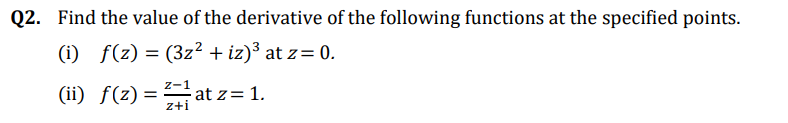 Solved Q2. ﻿Find the value of the derivative of the | Chegg.com